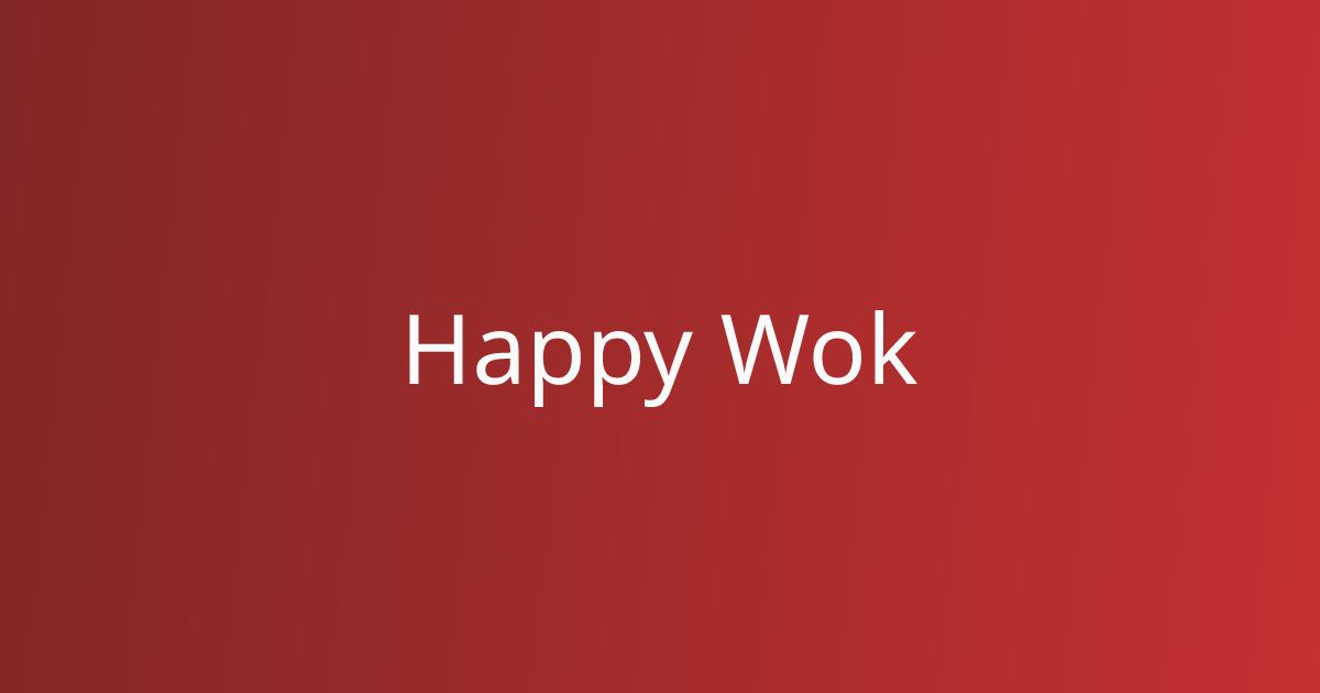 Best Chinese in Rockford, IL | Happy Wok | Menu